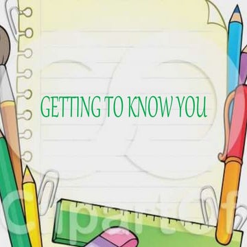 GETTING TO KNOW YOU.pptx