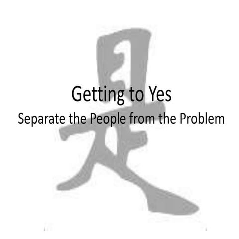 Negotiations: Separate the People from the Problem | PPTX