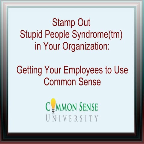 Getting Your Employees to Use Common Sense | PPT