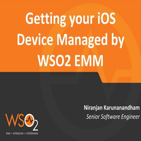 Getting your iOS Device Managed by WSO2 EMM | PPT