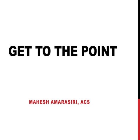 Get to the point | PPTX