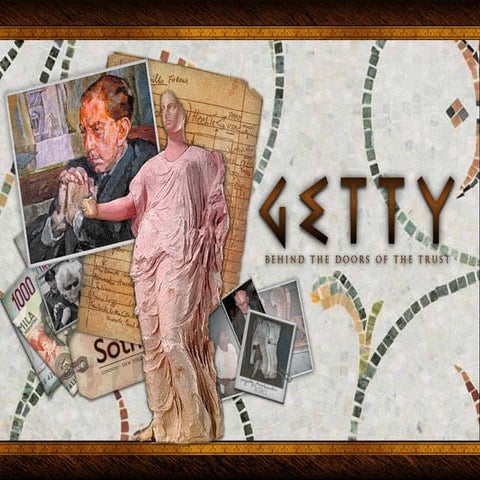 Getty - Behind the Doors of the Getty Trust | PPT