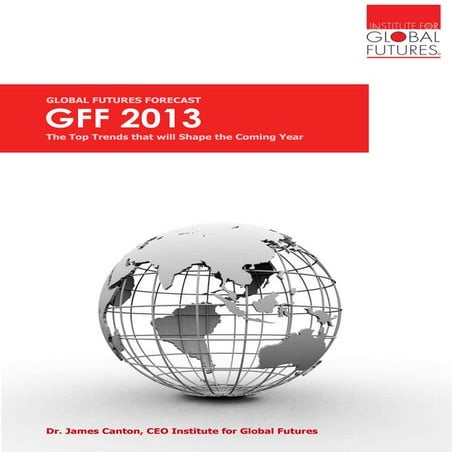 Global Futures Forecast: Top Trends for 2013 | PDF