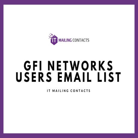 Gfi networks users email list | PPT