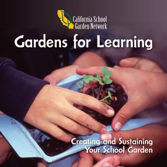 Gardens for Learning: Creating and Sustaining Your School Garden | PDF
