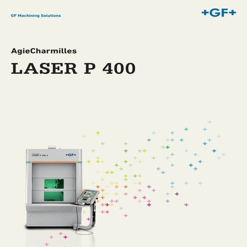 GF Machining Solutions - AgieCharmilles Laser Texturing - Model P400 | PDF