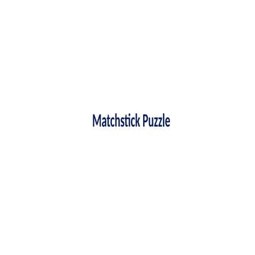 Puzzles to be solve using matchstick.pptx