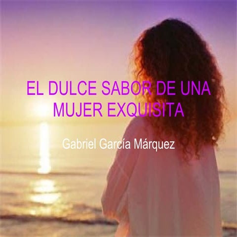 El dulce sabor de una mujer exquisita | PPS