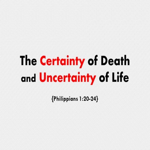 The Certainty of Death and Uncertainty of Life | PPTX | Death, Injury ...