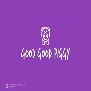 Opening day pitch deck Good Good Piggy | PPT