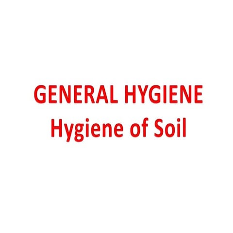 Hygiene of soil | PPTX