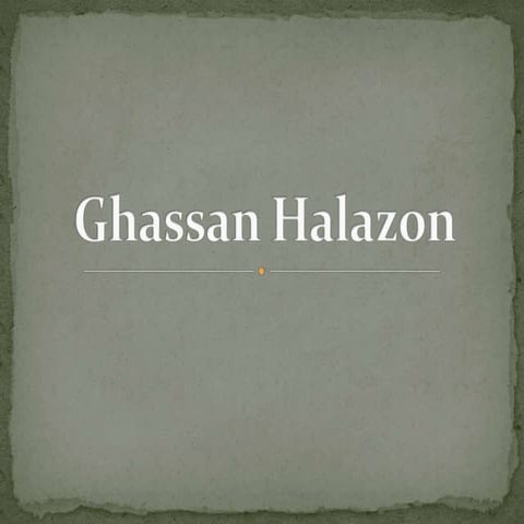 Ghassan halazon | PPTX