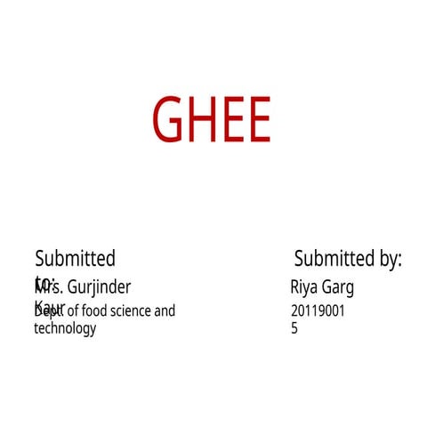 ghee process and production for milk industry | PPTX