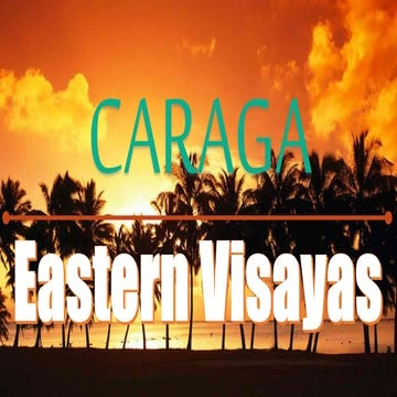 REGION 13: CARAGA REGION | PPTX