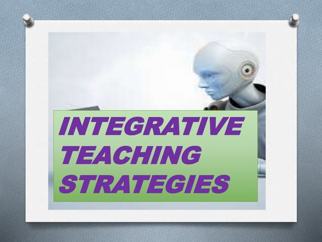 Integrative teaching Strategies | PPTX