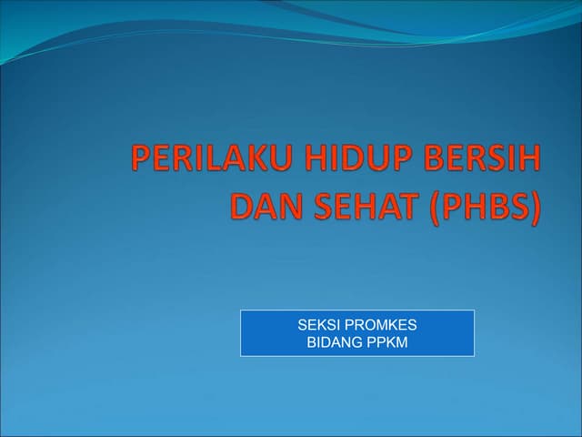 MATERI PPT PERILAKU HIDUP BERSIH DAN SEHAT | PPTX