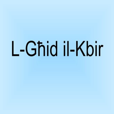 Ghid il-kbir | PPT