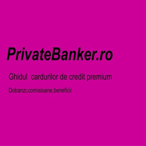 Catalog carduri de credit premium | PPT