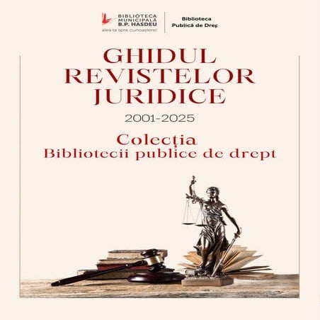 Ghidul revistelor juridice din colecția Bibliotecii publice de drept ...