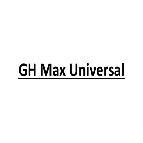 Gh max universal | PPT