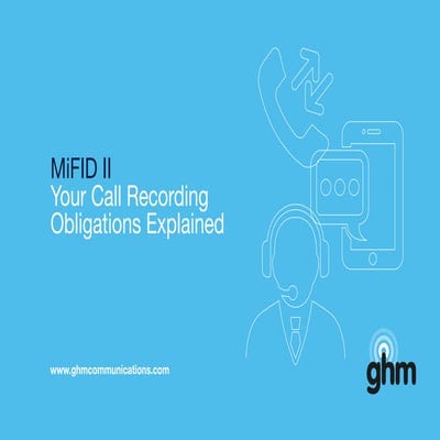 MiFID II - Your Call Recording Obligations Explained | PDF