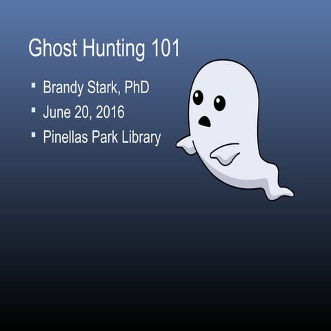 Ghost hunting 101 | PPT | Cameras and Camcorders | Consumer Electronics