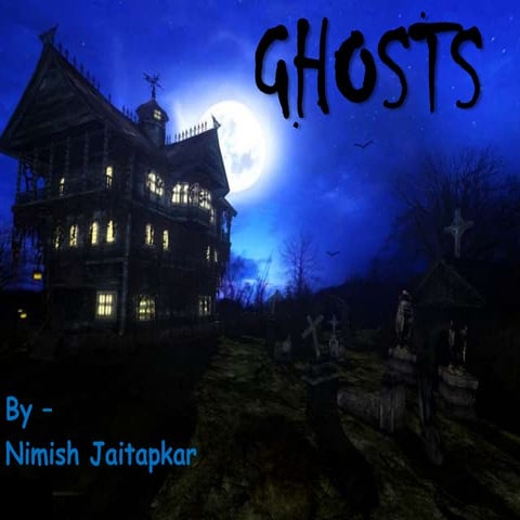 Ghosts | PPT