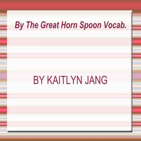 Great Horn Spoon Vocabulary | ODP