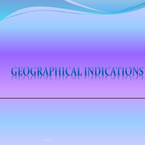 Basic understanding of the Geographical Indications and the law | PPTX