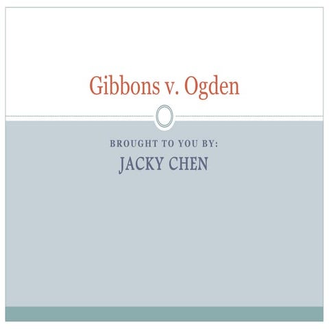 Gibbons v ogden | PPTX