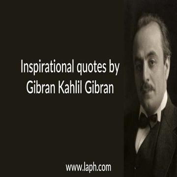 Gibran Kahlil Gibran Quotes | PPT