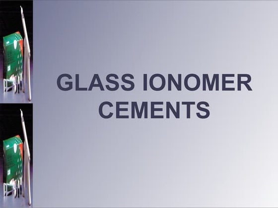 Glass Ionomer Types and Modifications | DOCX