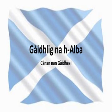 The Celtic language of Scotland. Alba gu brath. | PPT