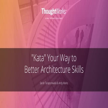 "Kata" your way to better architecture skills | PDF | Web Conferencing | Computer Software and ...