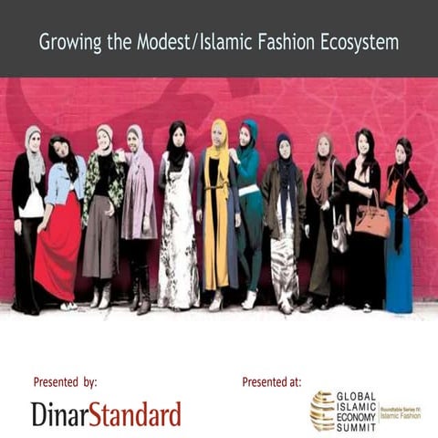 Growing the Modest/Islamic Fashion Ecosystem | PPTX