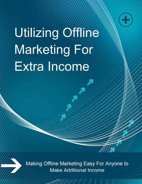Utilizing Offline Marketing For Extra Income.pdf