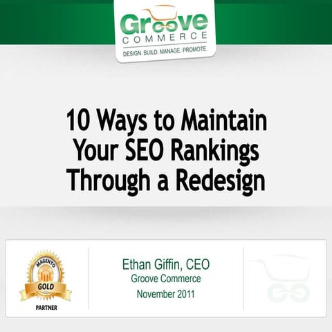 [Pubcon 2011] 10 Ways to Maintain Your eCommerce SEO Rankings Through a Redesign | PPTX | Web ...