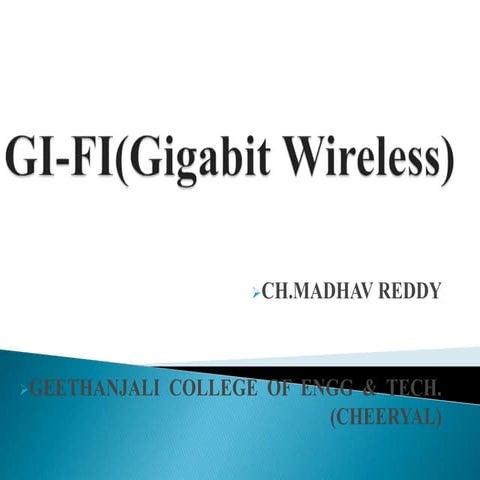 GI-FI (Gigabit Wireless) | PPTX