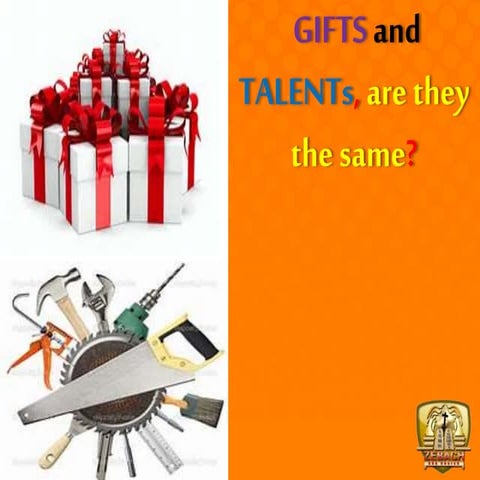 Gifts and talents, are they the same pt1 | PPTX