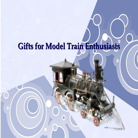 Gifts for model train enthusiasts | PPT