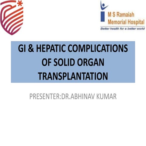 Gi & hepatic complications of solid organ transplantation | PPTX