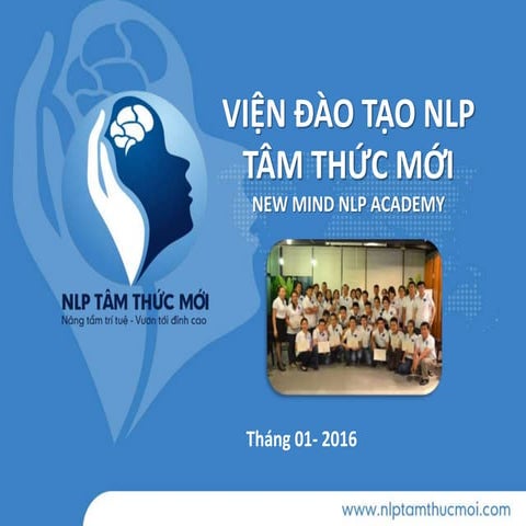 Giới thiệu về viện đào tạo NLP Tâm Thức Mới (Newmind NLP Academy) | PPTX