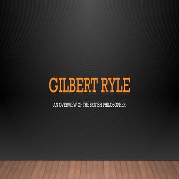 Gilbert Ryle-UNDERSTANDING-THE-SELF.pptx | Physics | Science