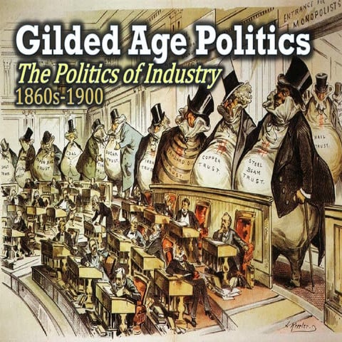 The Politics of the Gilded Age in the United States | PPT