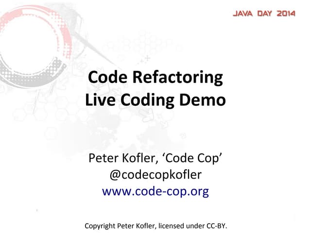 Code Refactoring Live Coding Demo Javaday 2014 Ppt