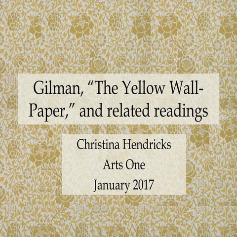Charlotte Perkins Gilman, "The Yellow Wall-Paper" and related writings ...