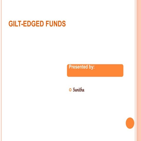 Gilt edged mutual funds | PPTX
