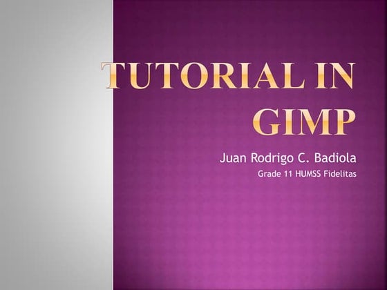 Tutorial in Gimp 2.10.2 | PPT