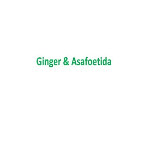 gingerasafoetida.pptx