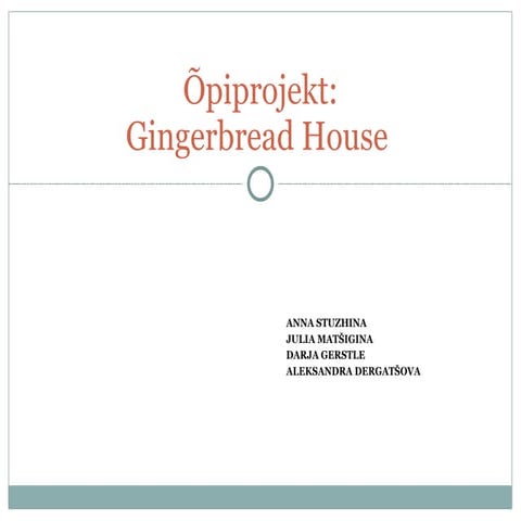 Õpiprojekt: Gingerbread house | PPT